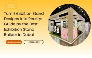 Turn Exhibition Stand Designs Into Reality: Guide by the Best ...